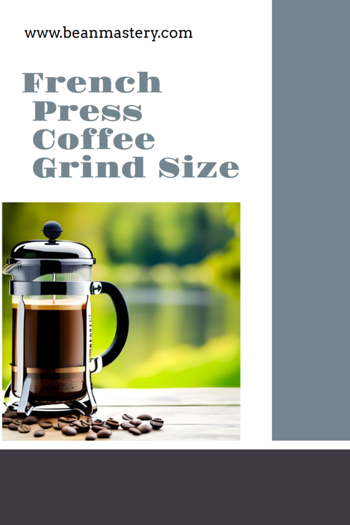 French Press Coffee Grind Size - Beanmastery.com
